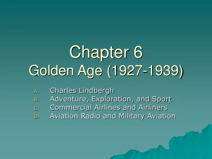 PPT - Chapter 6 Golden Age (1927-1939) PowerPoint Presentation, free ...