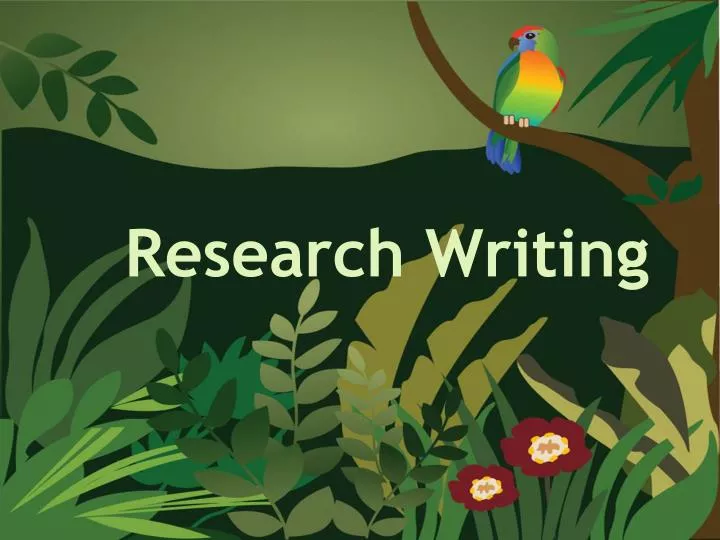 PPT - Research Writing PowerPoint Presentation, free download - ID:2982550