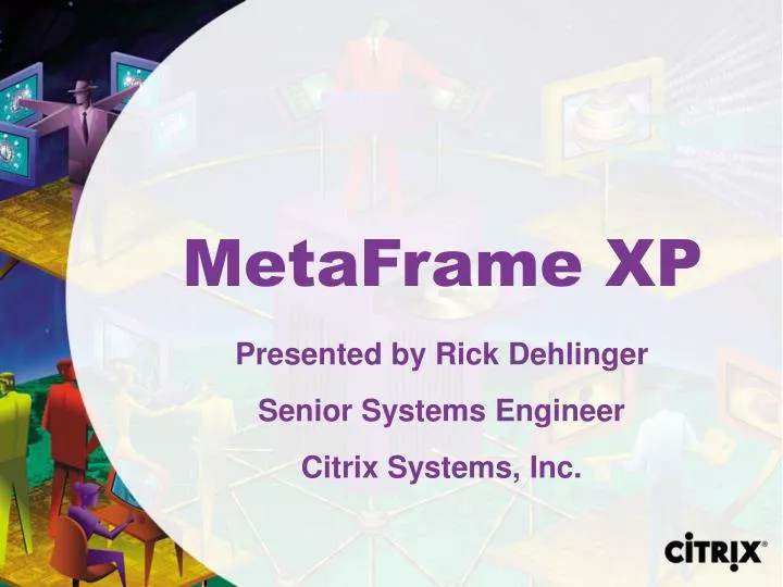 PPT - MetaFrame XP PowerPoint Presentation, free download - ID:2983212