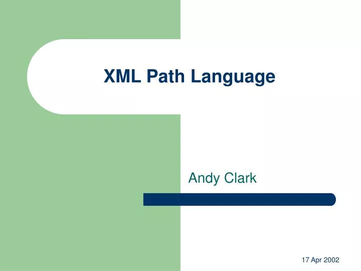 PPT - XML Path Language PowerPoint Presentation, free download - ID:2983522 PPT - XML Path Language PowerPoint Presentation, free download - ID:2983522