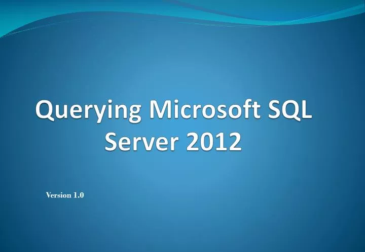 PPT - Querying Microsoft SQL Server 2012 PowerPoint Presentation, free ... PPT - Querying Microsoft SQL Server 2012 PowerPoint Presentation, free ...