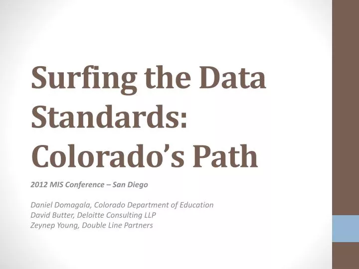 PPT - Surfing the Data Standards: Colorado’s Path PowerPoint ...