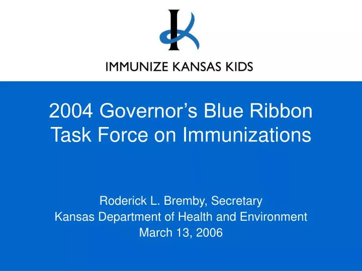 PPT - 2004 Governor’s Blue Ribbon Task Force on Immunizations ...