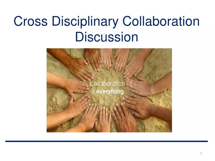 PPT - Cross Disciplinary Collaboration Discussion PowerPoint ...