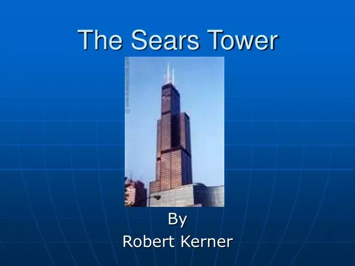 PPT - The Sears Tower PowerPoint Presentation, free download - ID:2984962