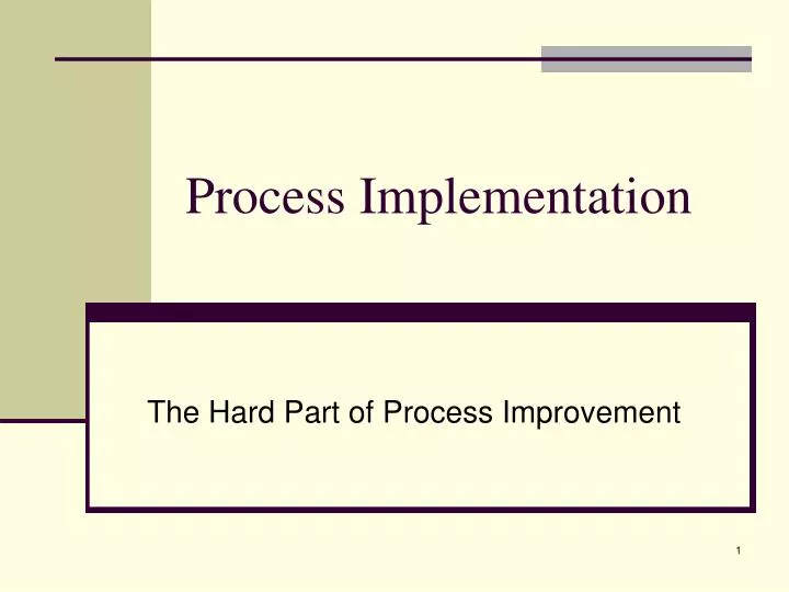 PPT - Process Implementation PowerPoint Presentation, free download ...
