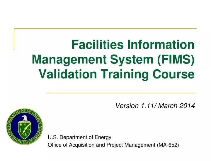 PPT - Facilities Information Management System (FIMS) Validation ...