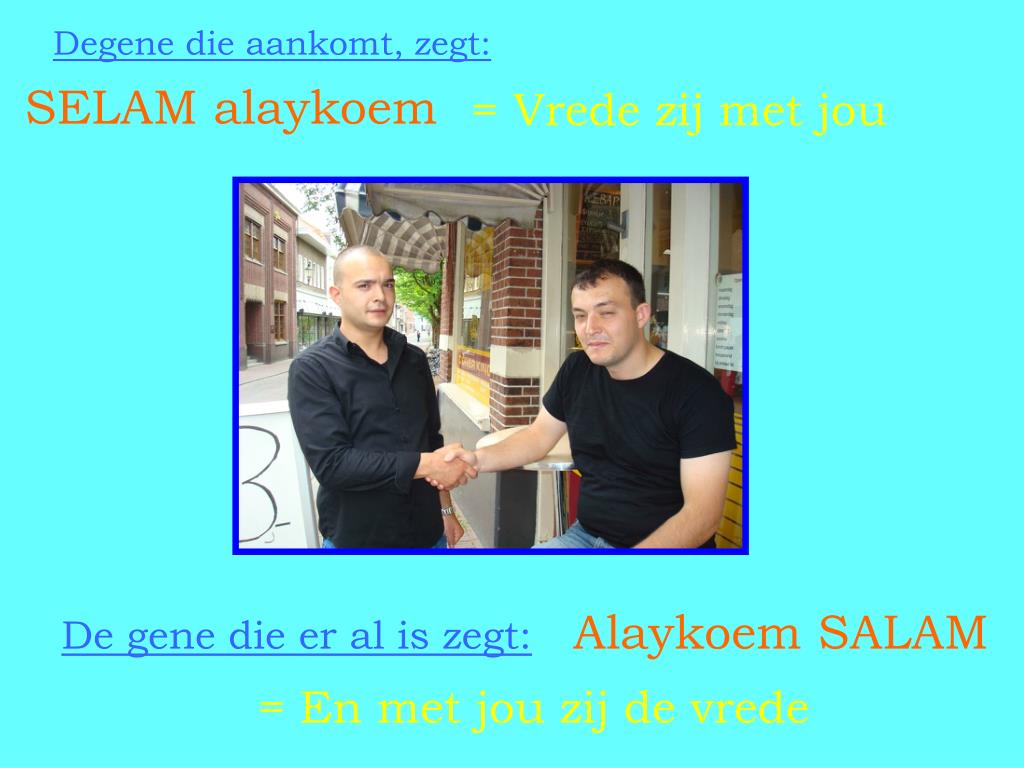PPT - Begroeting en afscheid in de Turkse & Marokkaanse cultuur ...