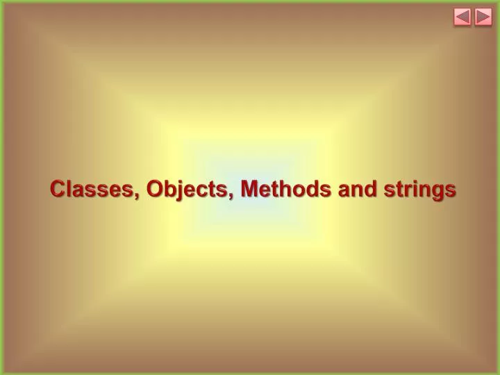 PPT - Classes, Objects, Methods and strings PowerPoint Presentation ... PPT - Classes, Objects, Methods and strings PowerPoint Presentation ...