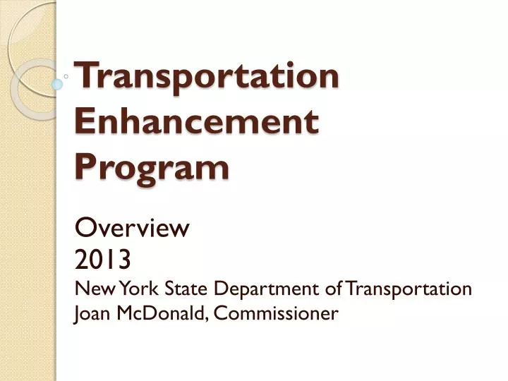 PPT - Transportation Enhancement Program PowerPoint Presentation, free ...