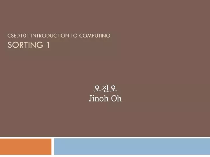 Ppt Csed101 Introduction To Computing Sorting 1 Powerpoint 9094