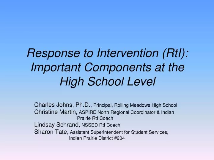 PPT - Response to Intervention (RtI): Important Components at the High ...