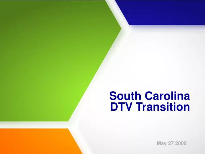 PPT - South Carolina DTV Transition PowerPoint Presentation, free ...