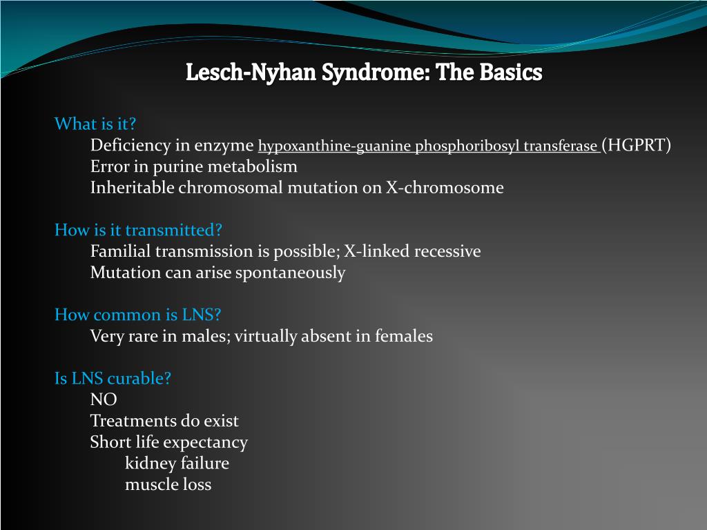 PPT - Lesch-Nyhan Syndrome: Curing the incurable disease PowerPoint ...