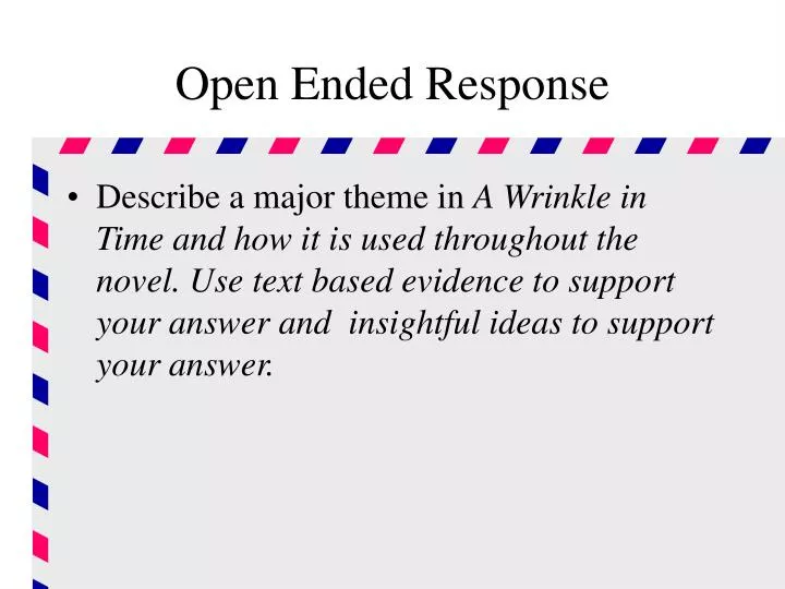 PPT - Open Ended Response PowerPoint Presentation - ID:2988013 PPT - Open Ended Response PowerPoint Presentation - ID:2988013