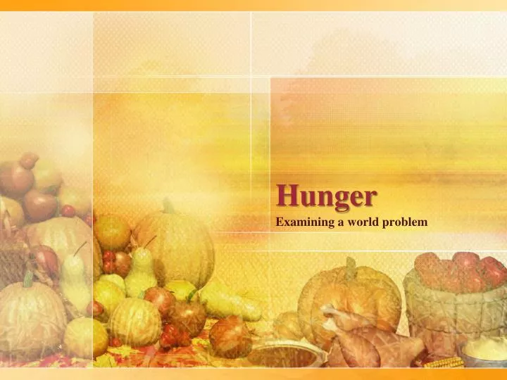 PPT - Hunger PowerPoint Presentation, free download - ID:2988736