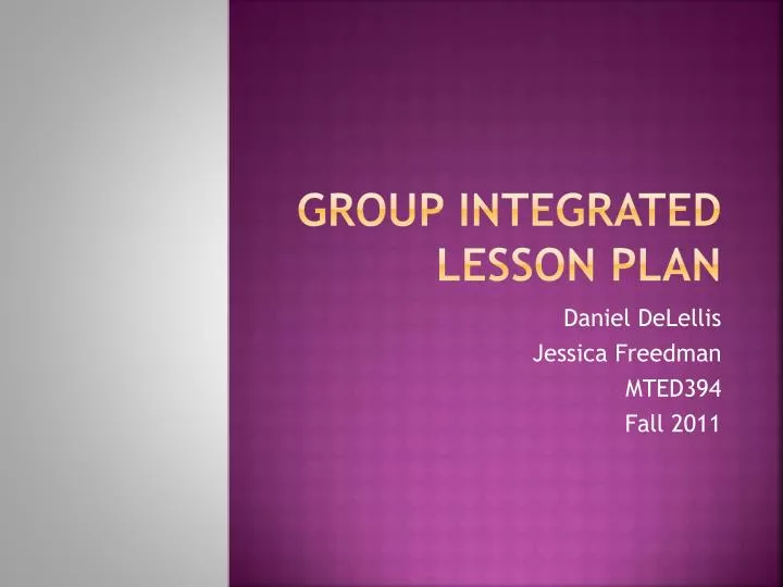 PPT - Group Integrated Lesson Plan PowerPoint Presentation, free ...