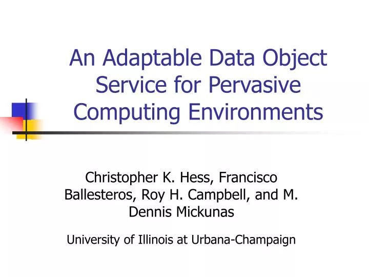PPT - An Adaptable Data Object Service for Pervasive Computing Environments PowerPoint ...