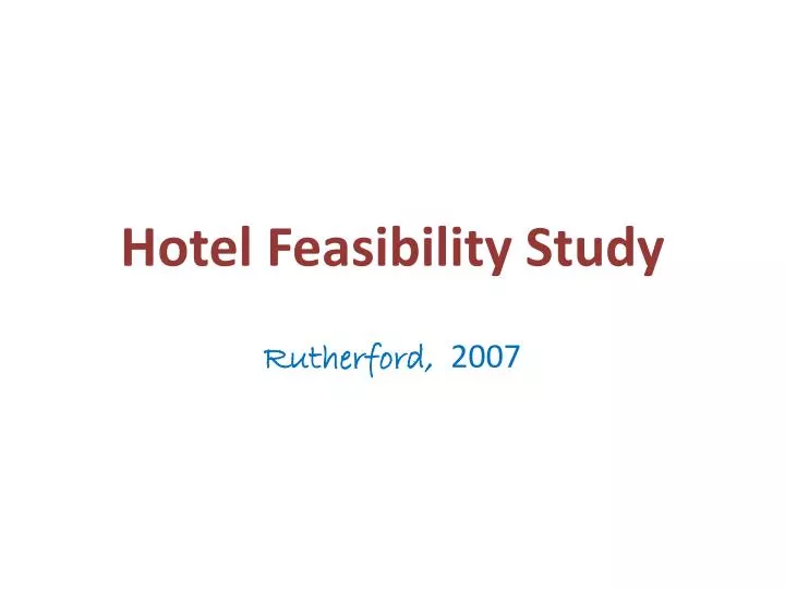 PPT - Hotel Feasibility Study PowerPoint Presentation, free download - ID:2989109