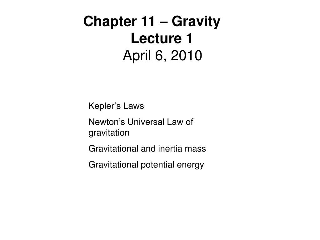 PPT - Kepler’s Laws Newton’s Universal Law of gravitation Gravitational ...