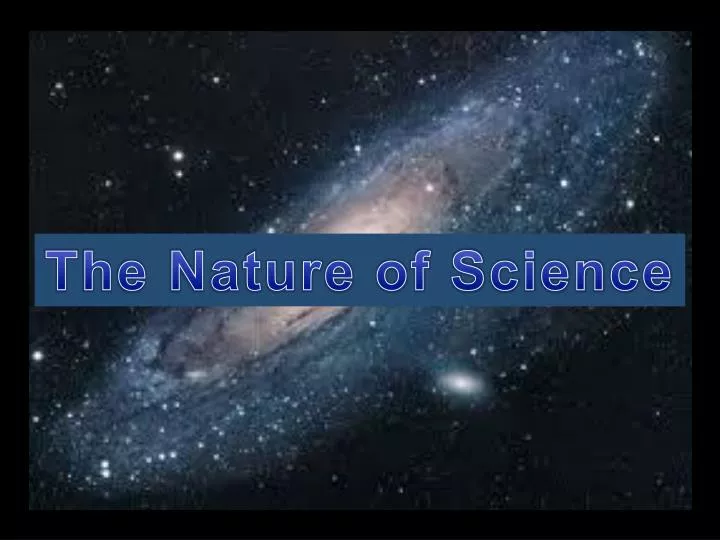 PPT - The Nature of Science PowerPoint Presentation, free download - ID ...