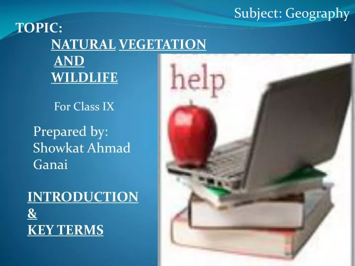 PPT - TOPIC: NATURAL VEGETATION AND WILDLIFE PowerPoint Presentation ...