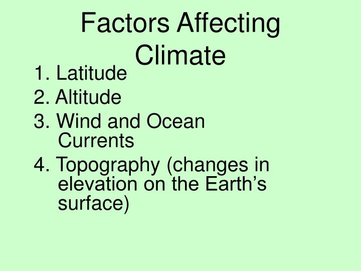 PPT - Title: Factors that Affect Climate PowerPoint Presentation - ID ...