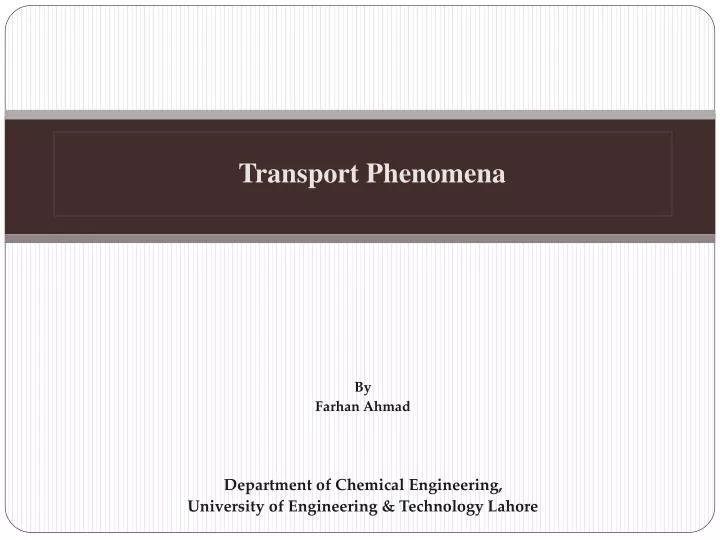 PPT - Transport Phenomena PowerPoint Presentation, free download - ID ...