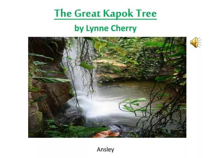 PPT - The Great Kapok Tree by Lynne Cherry PowerPoint Presentation ...