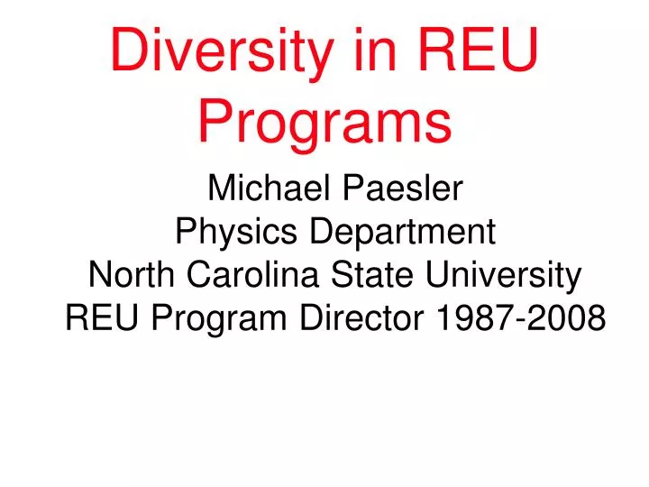 PPT - Diversity in REU Programs PowerPoint Presentation, free download ...