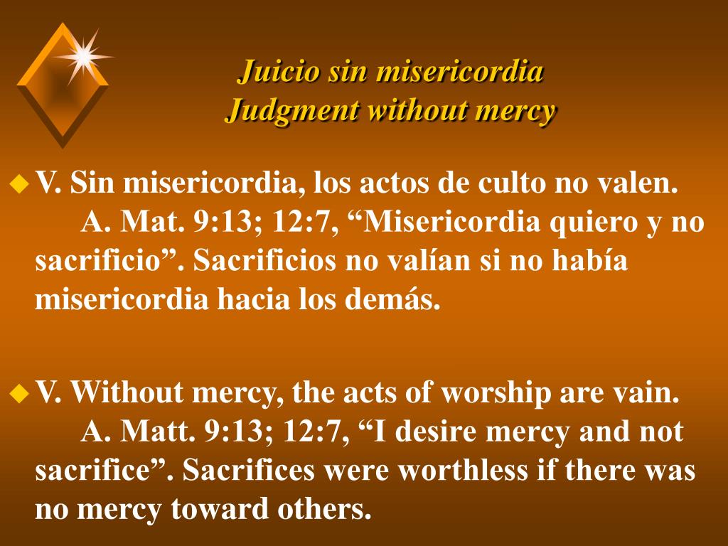 PPT - Juicio sin misericordia – Santiago 2:13 Judgment without mercy ...