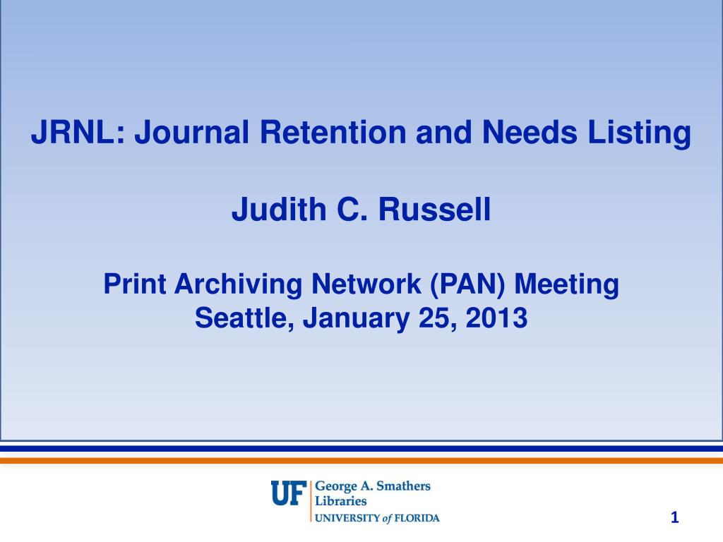 PPT - JRNL: Journal Retention and Needs Listing Judith C. Russell ...