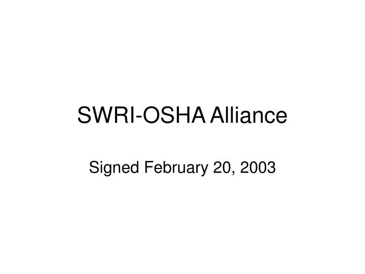 PPT - SWRI-OSHA Alliance PowerPoint Presentation, free download - ID ...