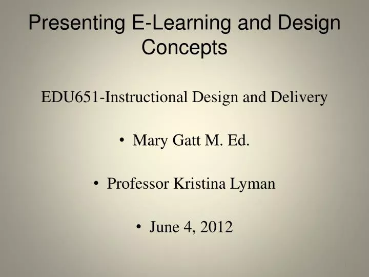 PPT - Presenting E-Learning and Design Concepts PowerPoint Presentation - ID:2992863