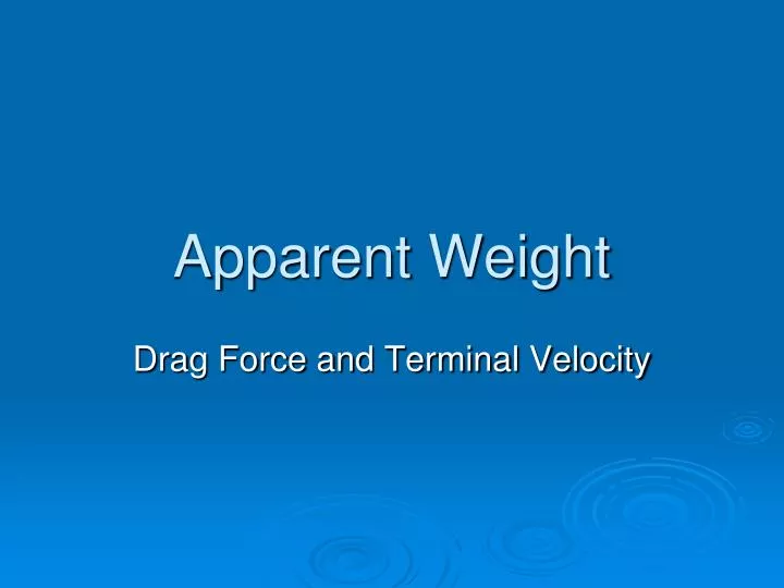 PPT - Apparent Weight PowerPoint Presentation, free download - ID:2992993