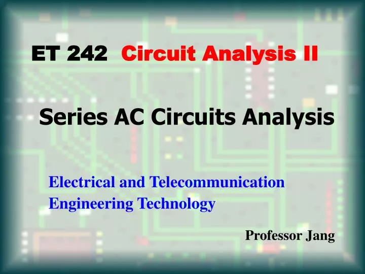 PPT - Series AC Circuits Analysis PowerPoint Presentation, free ...