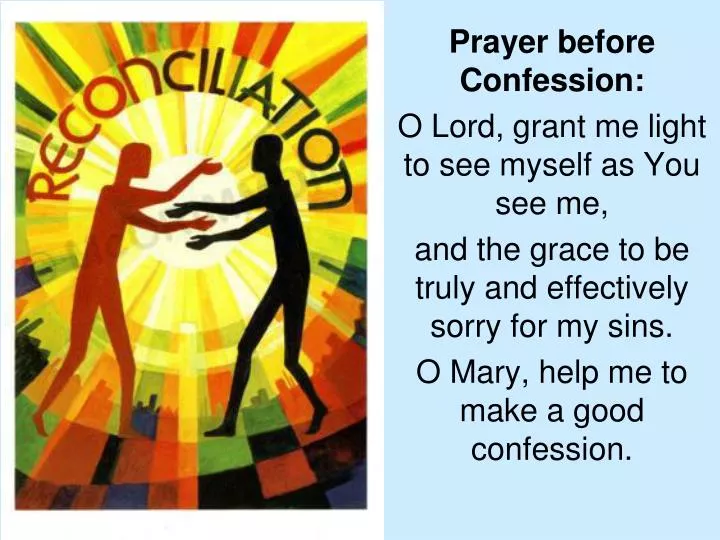 PPT - Prayer before Confession: O Lord, grant me light to see myself as You see me, PowerPoint ...