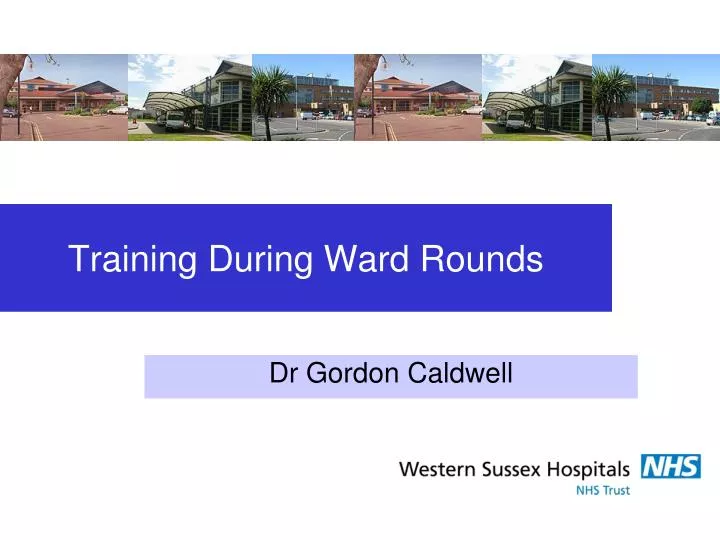 PPT - Training During Ward Rounds PowerPoint Presentation, free ...