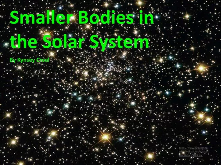 PPT - Smaller Bodies in the Solar System PowerPoint Presentation, free ...