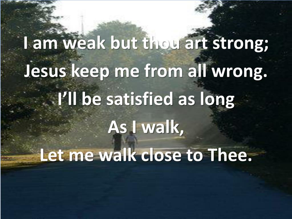 Ppt Just A Closer Walk With Thee Powerpoint Presentation Free