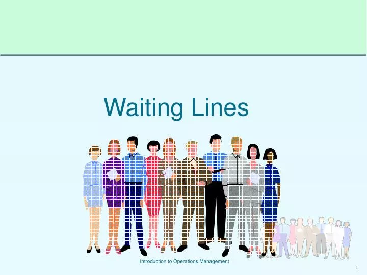 PPT - Waiting Lines PowerPoint Presentation, free download - ID:2995299