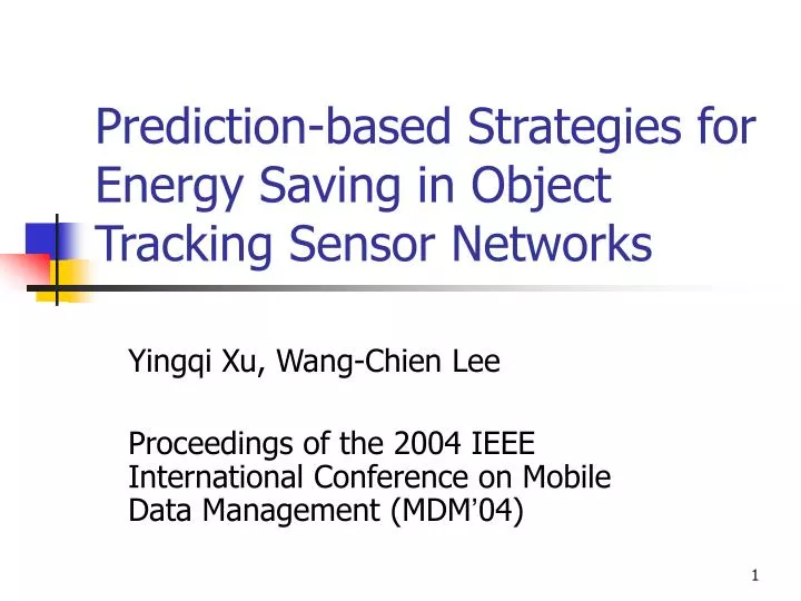 Ppt Prediction Based Strategies For Energy Saving In Object Tracking Sensor Networks 