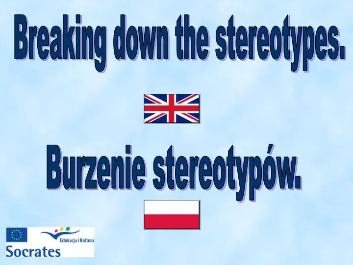 PPT - Breaking down the stereotypes. PowerPoint Presentation, free ...