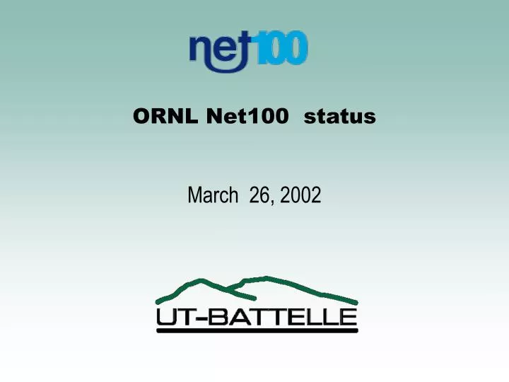 PPT - ORNL Net100 status PowerPoint Presentation, free download - ID ...