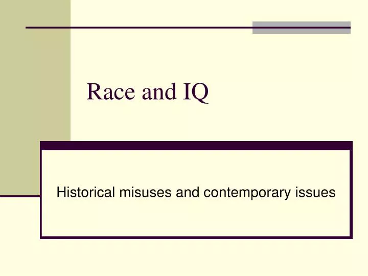 PPT - Race and IQ PowerPoint Presentation, free download - ID:2995592