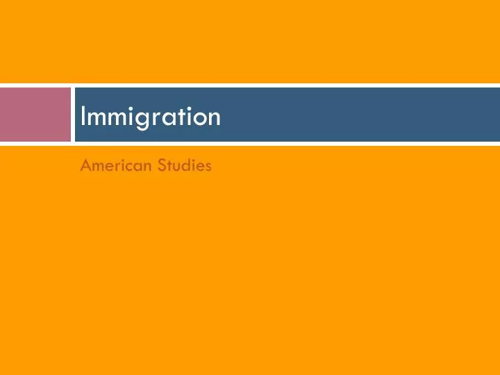 PPT - Immigration PowerPoint Presentation, free download - ID:2995696