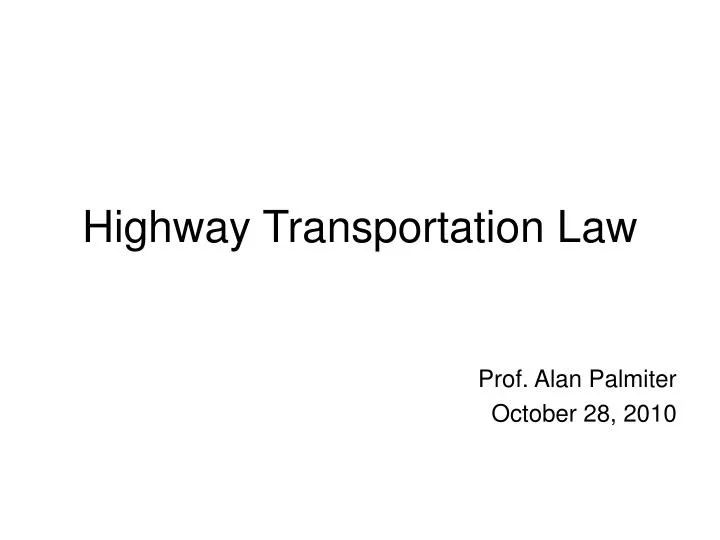 PPT - Highway Transportation Law PowerPoint Presentation, free download ...