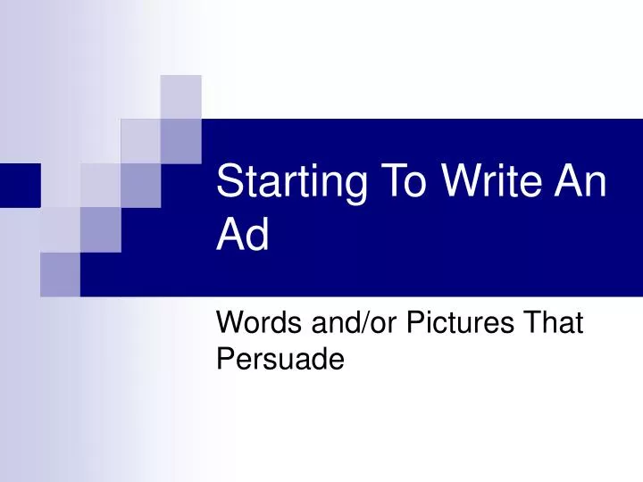 PPT - Starting To Write An Ad PowerPoint Presentation, free download ...