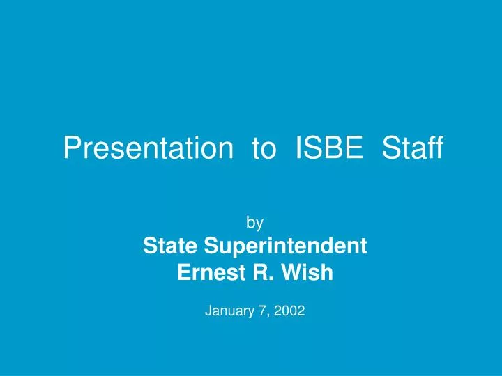 PPT - Presentation to ISBE Staff PowerPoint Presentation, free download ...