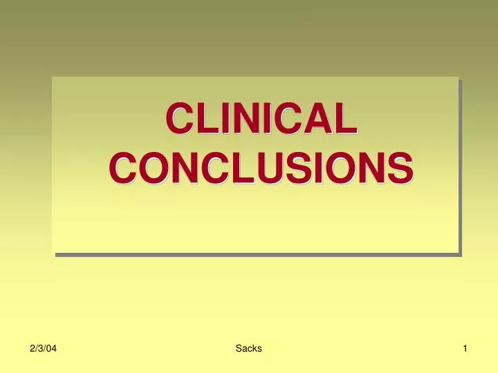 PPT - CLINICAL CONCLUSIONS PowerPoint Presentation, free download - ID ...